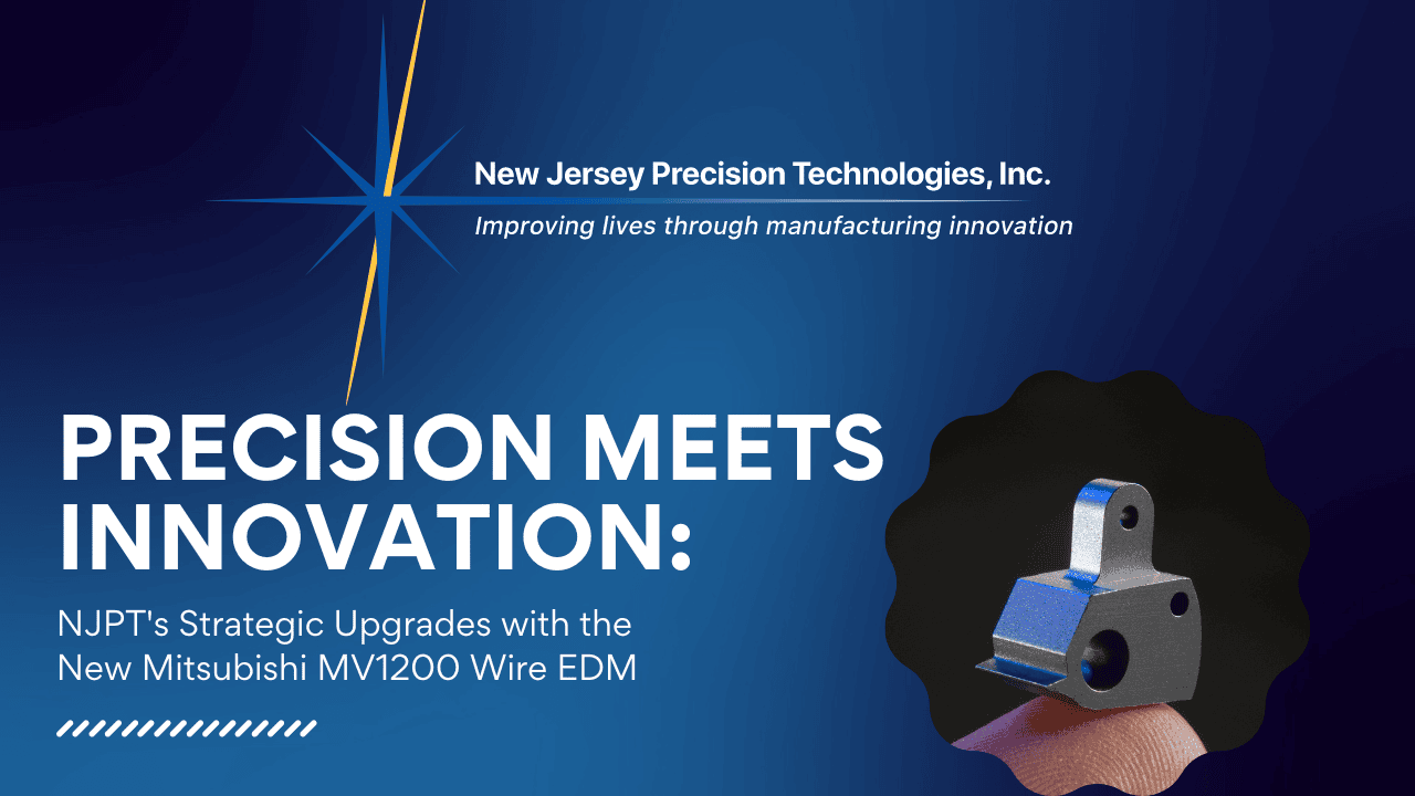 The Leader in Wire EDM Services and Contract Manufacturing | NJPT